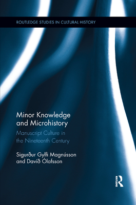Minor Knowledge and Microhistory: Manuscript Culture in the Nineteenth ...