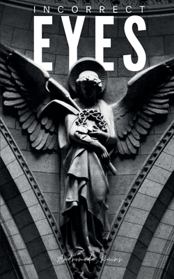 Incorrect Eyes (Paperback) | Harvard Book Store