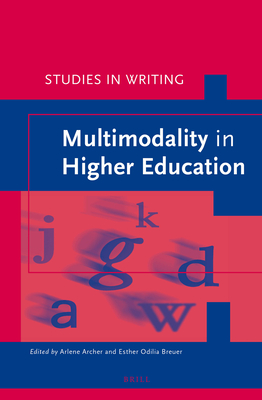Multimodality in Higher Education (Studies in Writing #33) (Hardcover ...