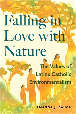 Falling in Love with Nature: The Values of Latinx Catholic ...