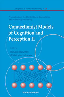 Connectionist Models of Cognition and Perception II - Proceedings of the Eighth Neural ...