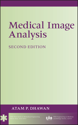 Medical Image Analysis (IEEE Press Biomedical Engineering #31 ...