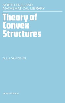 Theory of Convex Structures: Volume 50 (North-Holland Mathematical Library #50) | mitpressbookstore