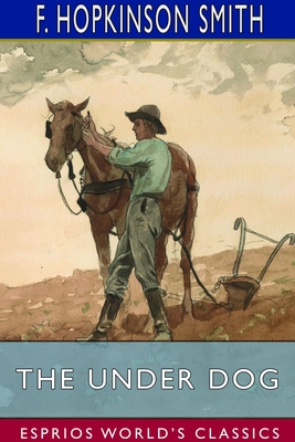 The Under Dog (Esprios Classics): Illustrated | brookline booksmith