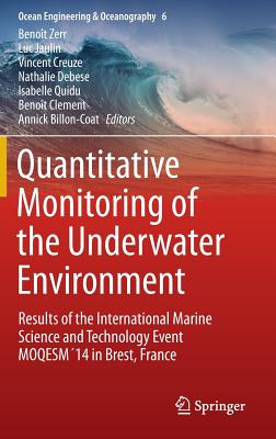 Quantitative Monitoring of the Underwater Environment: Results of the International Marine ...
