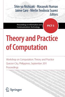 Theory and Practice of Computation: Workshop on Computation: Theory and ...
