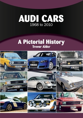 Audi Cars 1968 to 2010: A Pictorial History | mitpressbookstore
