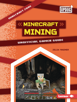 Minecraft Mining: Unofficial Gamer Guide (Paperback) | Harvard Book Store