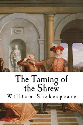 The Taming of the Shrew (Classic William Shakespeare) | mitpressbookstore