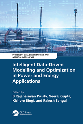 Intelligent Data-Driven Modelling and Optimization in Power and Energy Applications (Intelligent ...