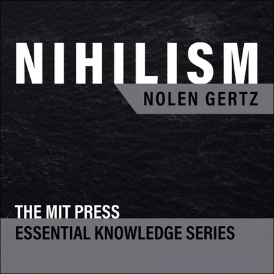 Nihilism (MIT Press Essential Knowledge) | mitpressbookstore