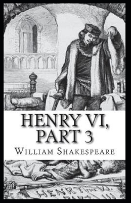 Henry VI (Part 3) Illustrated (Paperback) | Harvard Book Store