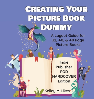 Creating Your Picture Book Dummy: A Layout Guide for 32, 40, & 48 Page ...