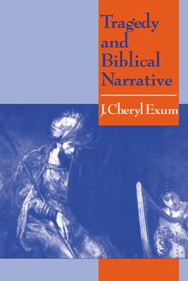 Tragedy and Biblical Narrative (Arrows of the Almighty) | mitpressbookstore