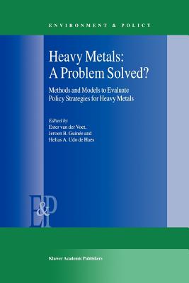 Heavy Metals: A Problem Solved?: Methods and Models to Evaluate Policy ...
