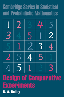 Design of Comparative Experiments (Cambridge Statistical and ...