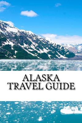Alaska Vacation Guide