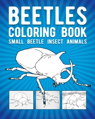 Beetles Coloring Book: Small Beetle Insect Animals | Hooked