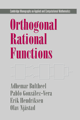 Orthogonal Rational Functions (Cambridge Monographs on Applied and Computational Mathematic #5 ...