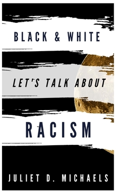 Black & White Let's Talk about Racism: Black and White Taking the Right ...