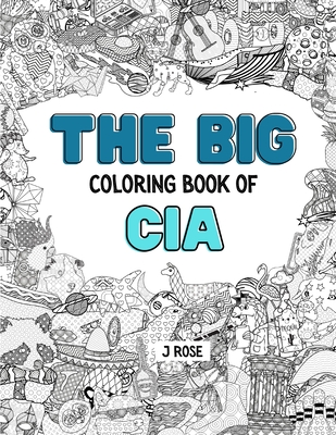 CIA: THE BIG COLORING BOOK OF CIA: An Awesome CIA Adult Coloring Book ...