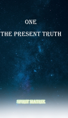 One The Present Truth: Spirit Matrix (Hardcover) | Harvard Book Store