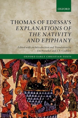Thomas of Edessa's Explanations of the Nativity and Epiphany (Oxford ...