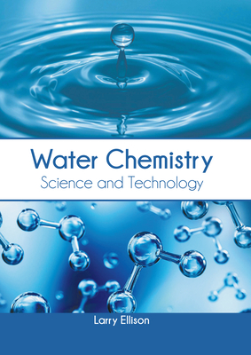Water Chemistry: Science and Technology (Hardcover) | Vroman's Bookstore