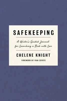Safekeeping: A Writer's Guided Journal for Launching a Book with Love | A Room Of One's Own ...