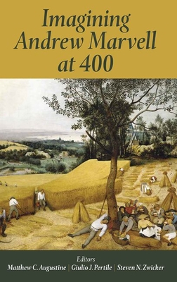 Imagining Andrew Marvell at 400 (Proceedings of the British Academy ...