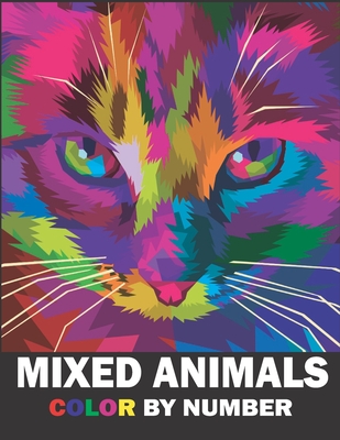 Mixed Animals Color By Number: Activity Coloring Book for Adults with ...