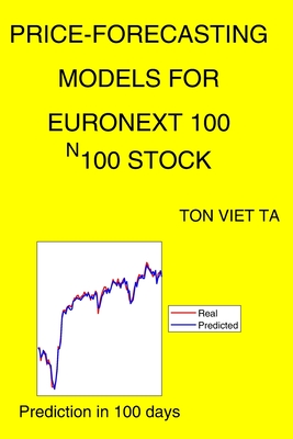 Price-Forecasting Models for EURONEXT 100 ^N100 Stock (Paperback ...