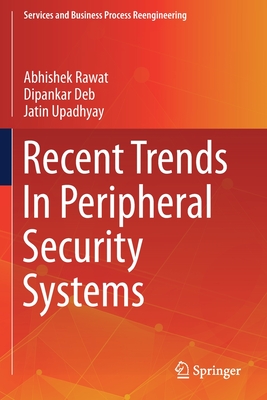 Recent Trends in Peripheral Security Systems (Services and Business ...