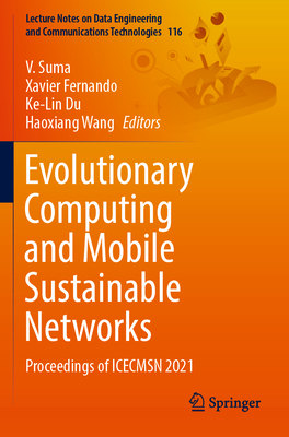 Evolutionary Computing and Mobile Sustainable Networks: Proceedings of ...