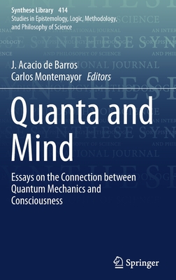 Quanta and Mind: Essays on the Connection Between Quantum Mechanics and ...