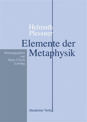 Helmuth Plessner, Elemente der Metaphysik | mitpressbookstore
