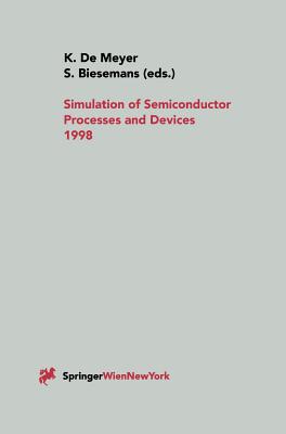Simulation of Semiconductor Processes and Devices 1998: Sispad 98 | Hooked