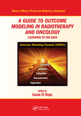 A Guide to Outcome Modeling in Radiotherapy and Oncology: Listening to ...