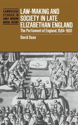 Law-Making and Society in Late Elizabethan England: The Parliament of ...