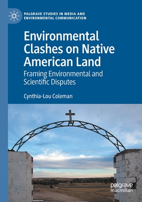 Environmental Clashes on Native American Land: Framing Environmental ...