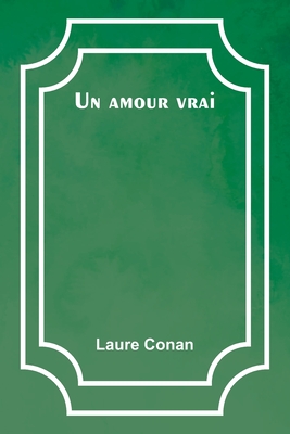 Un amour vrai | Anderson's Bookshop Naperville