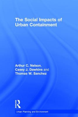 The Social Impacts of Urban Containment (Urban Planning and Environment ...