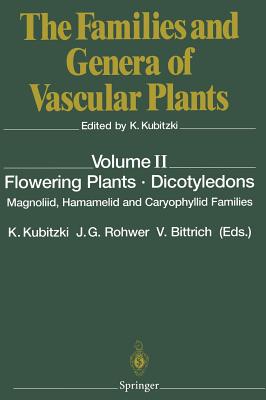 Flowering Plants - Dicotyledons: Magnoliid, Hamamelid and Caryophyllid ...