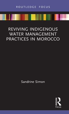 Reviving Indigenous Water Management Practices in Morocco: Alternative ...
