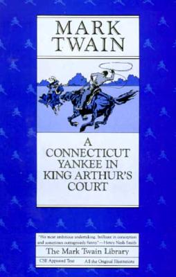 A Connecticut Yankee in King Arthur's Court (Mark Twain Library #4 ...