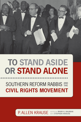 To Stand Aside or Stand Alone: Southern Reform Rabbis and the Civil ...