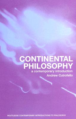 Continental Philosophy: A Contemporary Introduction (Routledge ...