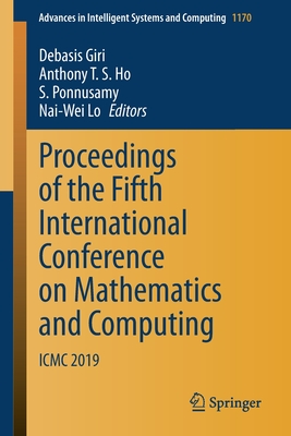 Proceedings of the Fifth International Conference on Mathematics and Computing: ICMC 2019 ...