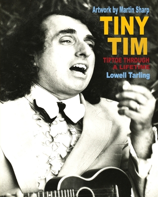 Tiny Tim: Tiptoe Through a Lifetime (Paperback) | BookPeople