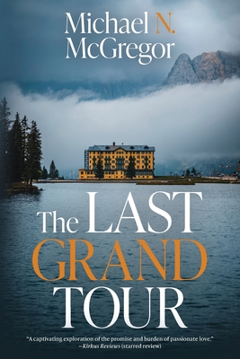 "The Last Grand Tour" by Michael N. McGregor with Sharma Shields ...